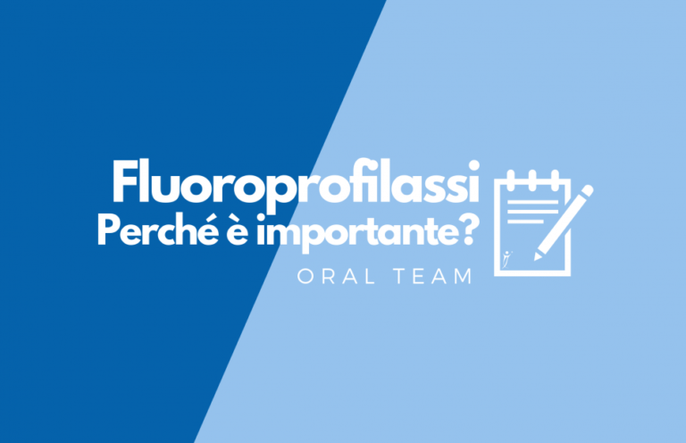 Fluoroprofilassi, perchè è importante? - ORAL TEAM Centro Odontoiatrico